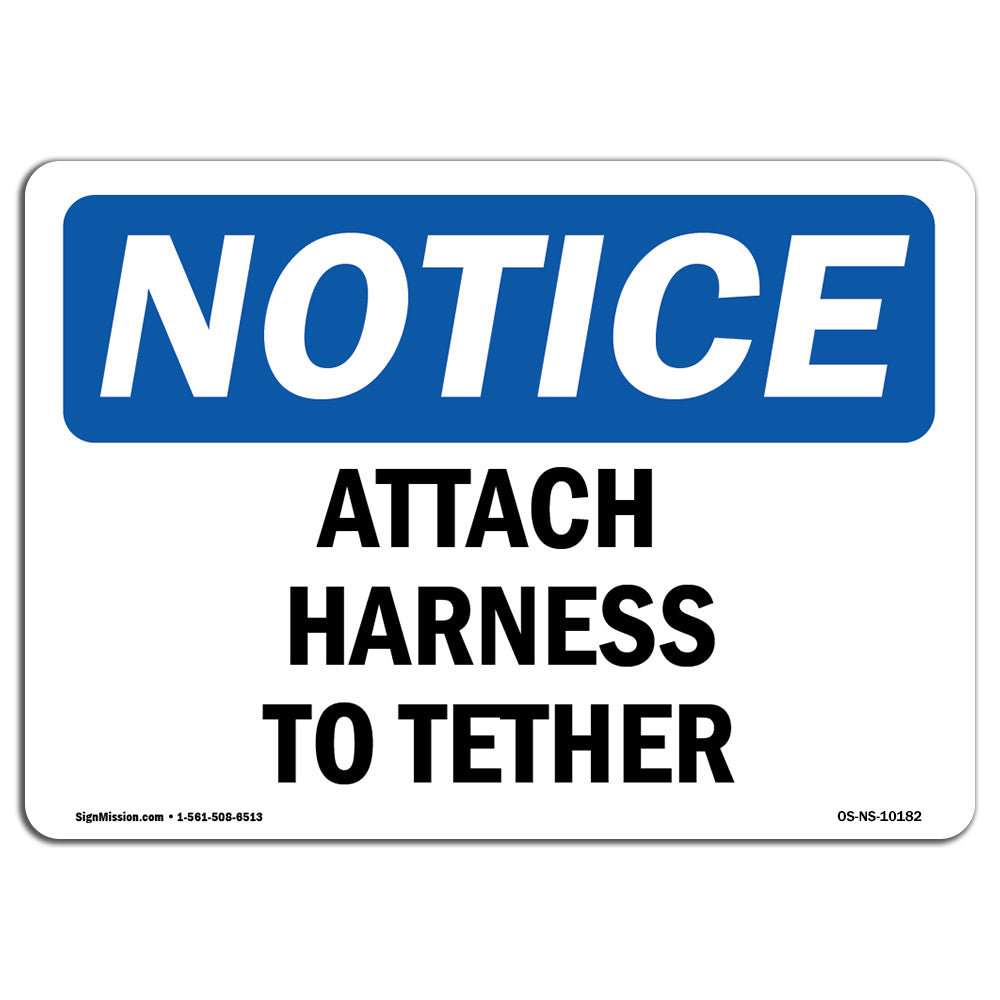 SignMission OSHA Notice - Attach Harness To Tether Sign | Heavy Duty ...