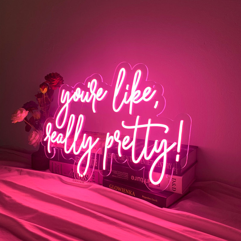 Trinx You're Like Really Pretty 24" LED Neon Sign | Wayfair