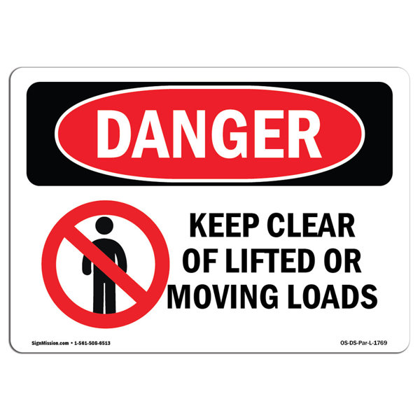 SignMission OSHA Danger Keep Clear of Lifted or Moving Loads Sign | Wayfair