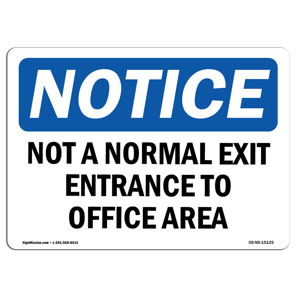 SignMission OSHA Notice - Not A Normal Exit Entrance To Office Area ...