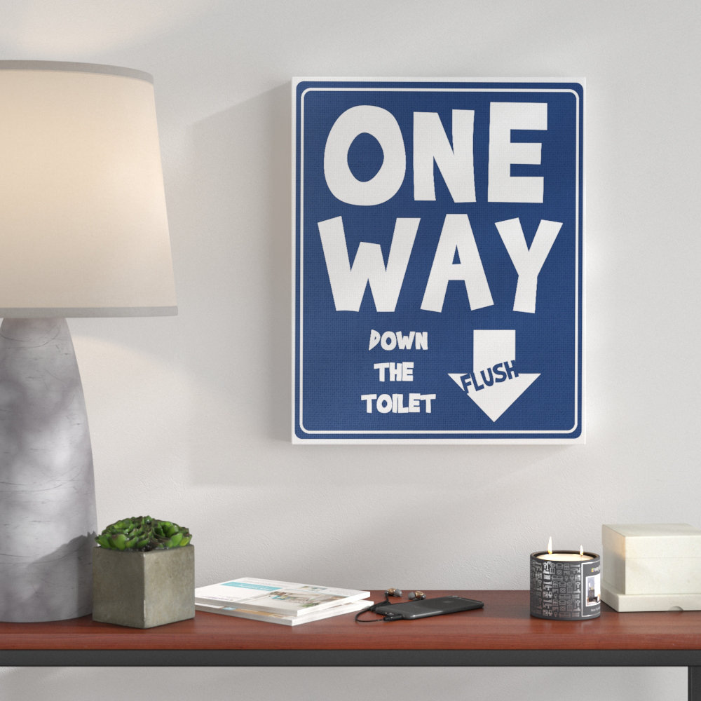 Wrought Studio™ One Way Down Toilet Sign - Textual Art Print on Canvas ...