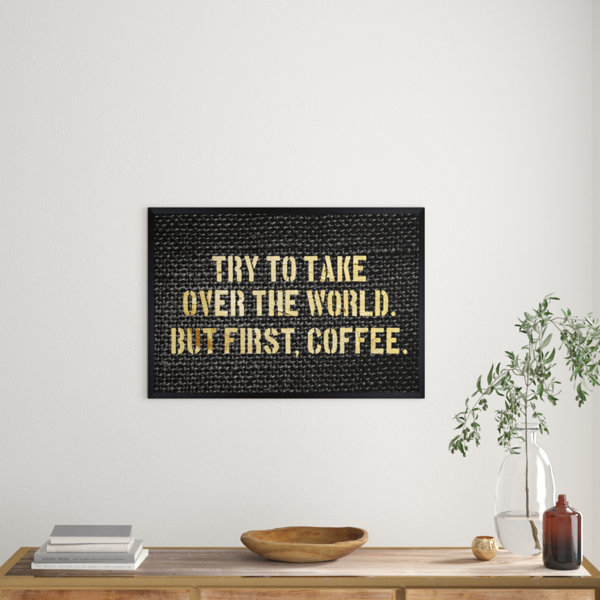 East Urban Home Coffee First - Print | Wayfair.co.uk