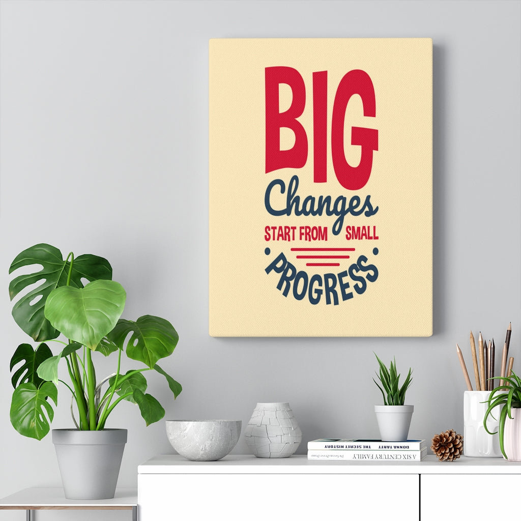 Trinx Inspirational Quote Canvas Big Changes Start From Small Progress ...