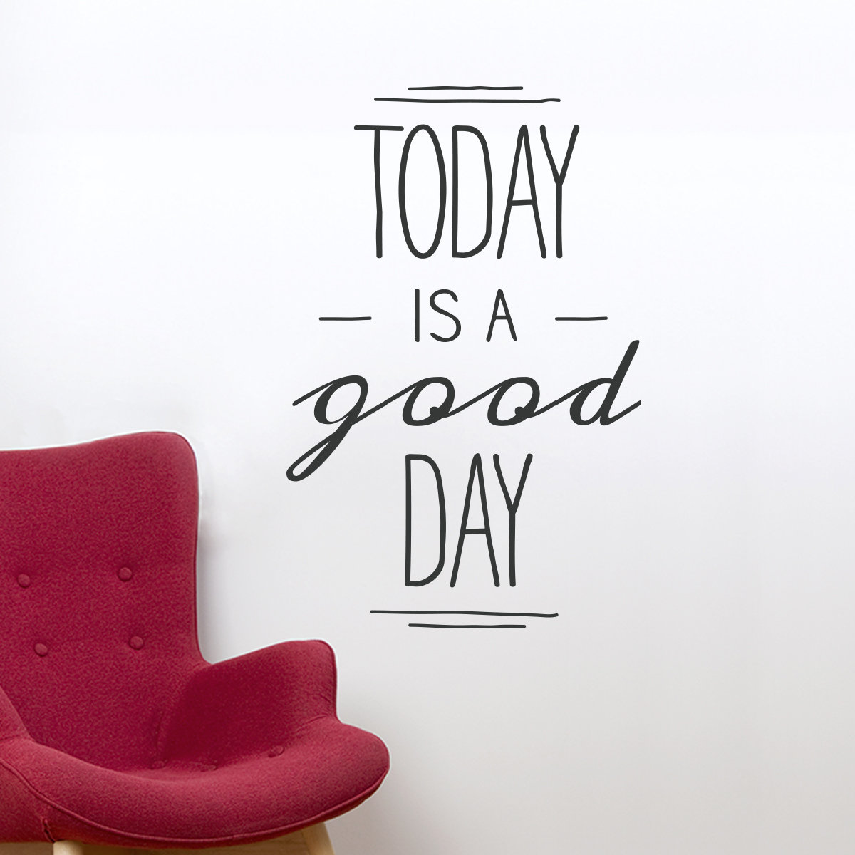 Trule Today Is a Good Day Quote Wall Decal - Wayfair Canada