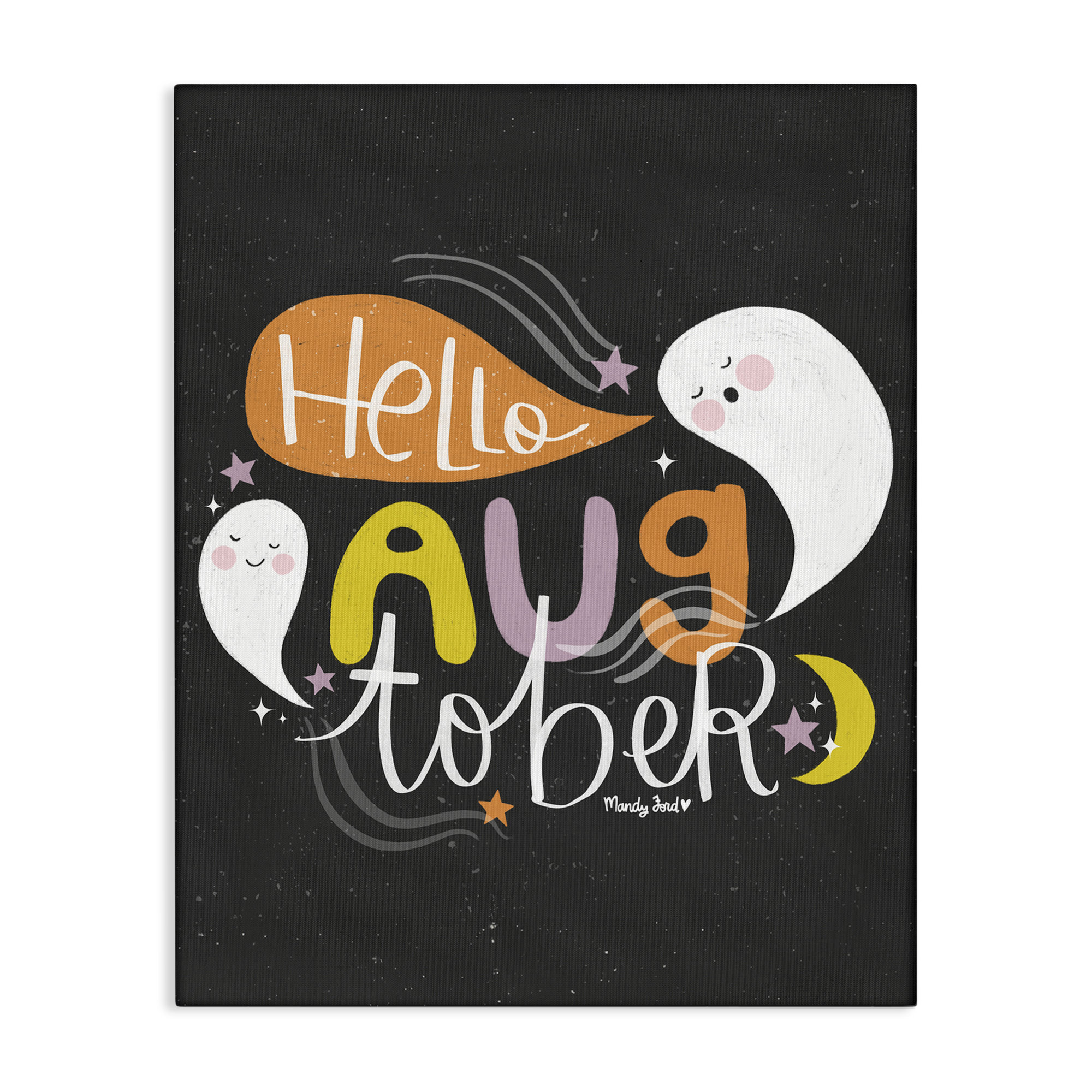 Dakota Fields Hello Augtober with Ghosts Canvas, design by Mandy Ford ...