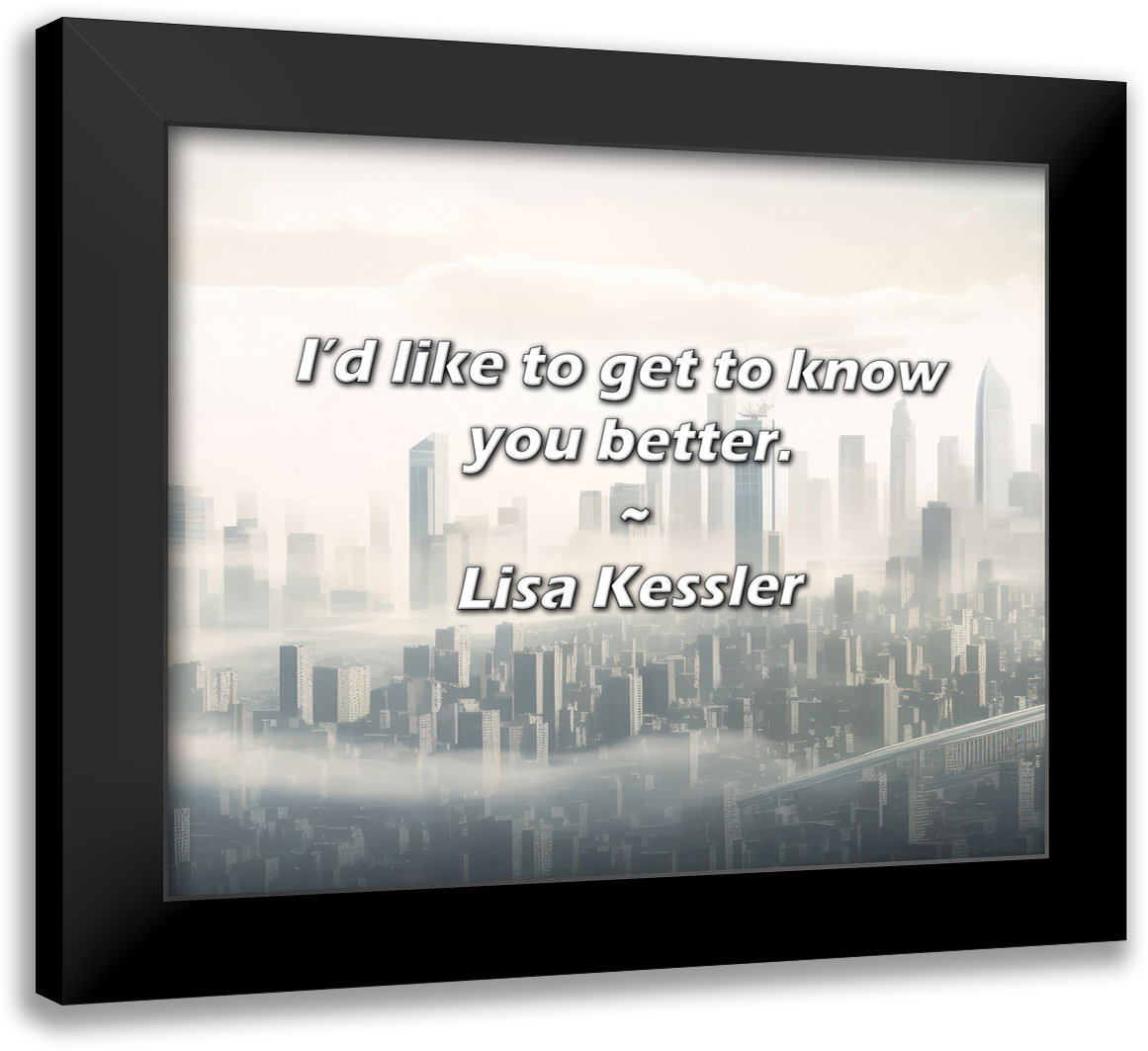 Latitude Run® Lisa Kessler Quote: I’d like to get to know you better ...