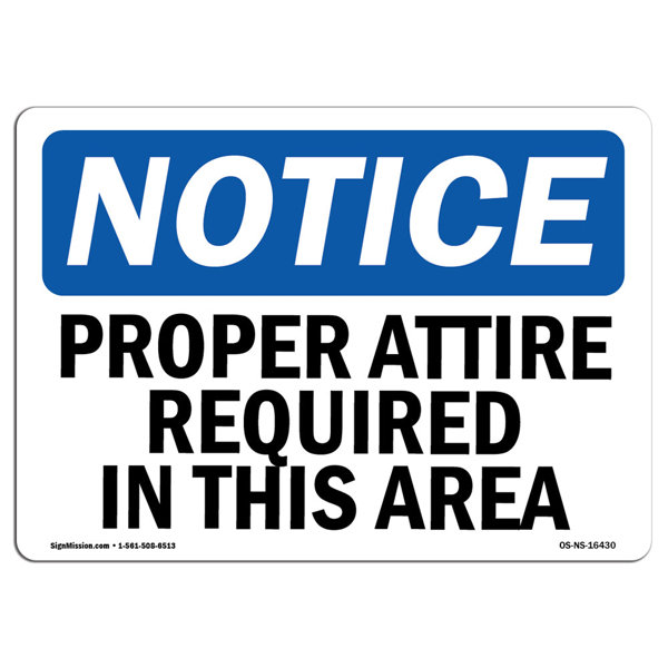 SignMission Notice Proper Attire Required in This Area Sign | Wayfair