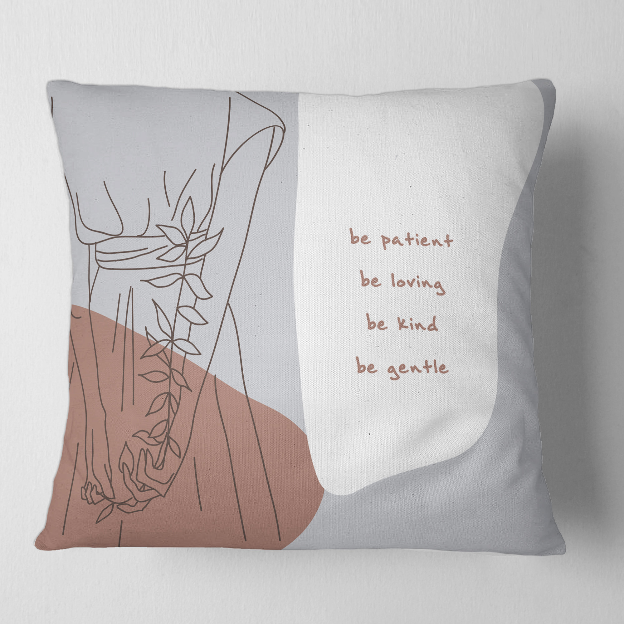 Design Art Be Patient Be Kind Be Loving Be Patient Square Pillow Cover ...
