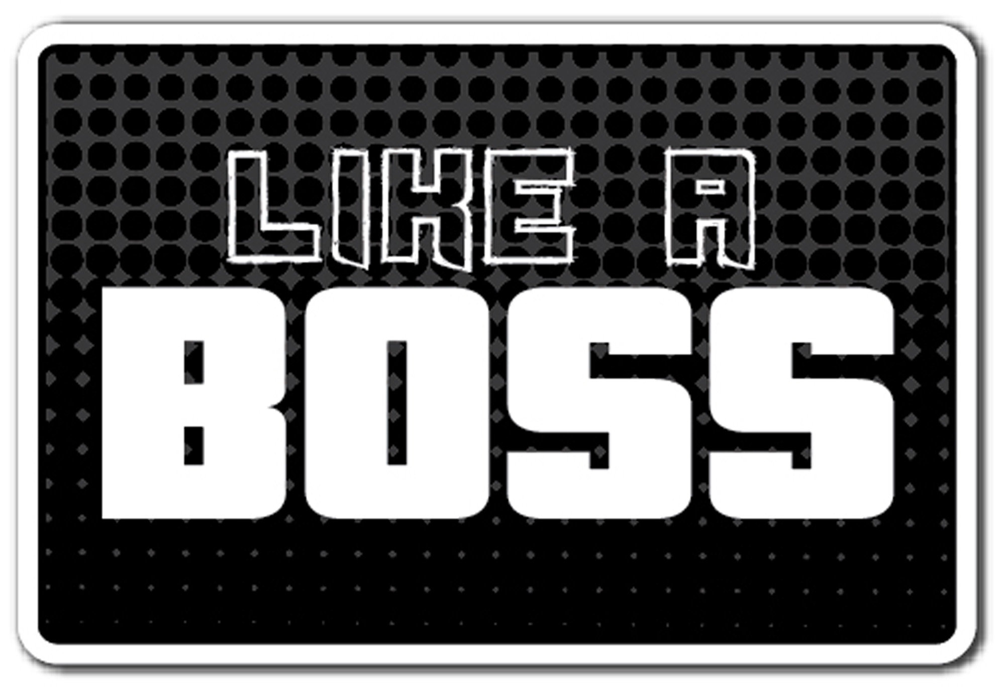 Trinx LIKE A BOSS Sign Work Team Sports Kids Parent Quote | Indoor ...