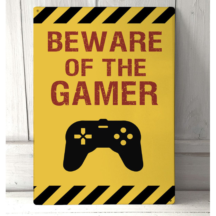 Happy Larry Desai Beware of the Gamer Metal Sign | Wayfair.co.uk
