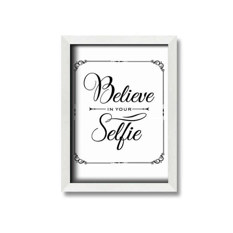 Happy Larry Believe In Your Selfie Framed Print Wall Art | Wayfair.co.uk