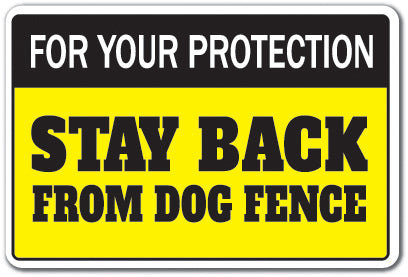 SignMission For Your Protection Stay Back From Dog Fence Decal | Wayfair