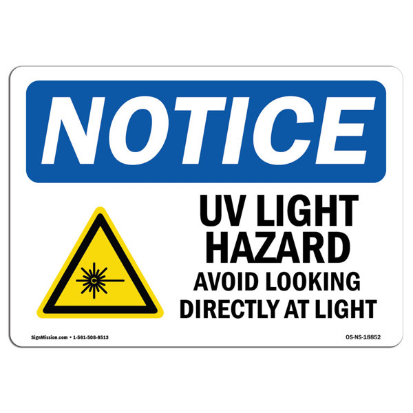 SignMission Osha Notice Uv Light Hazard Avoid Looking Sign with Symbol ...