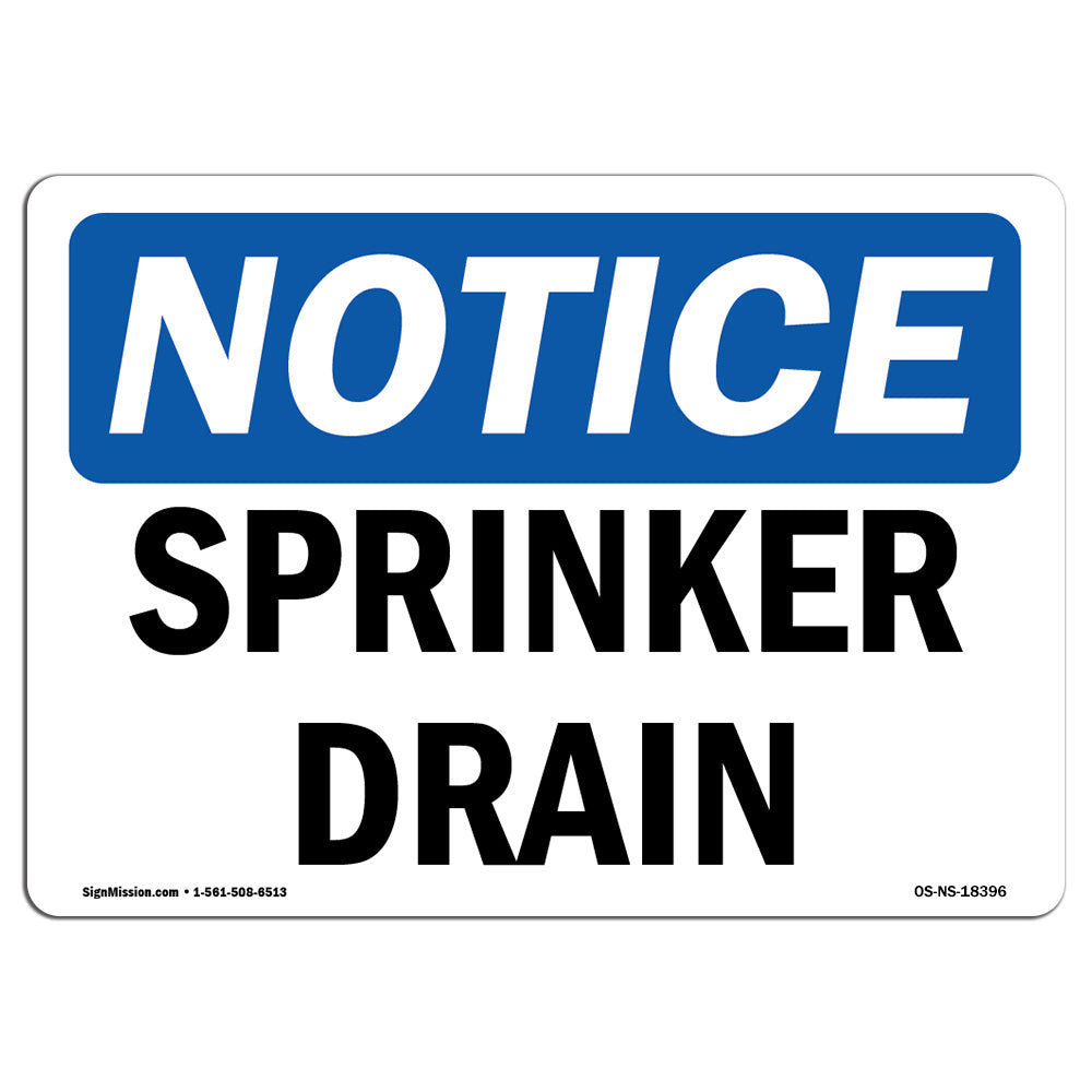 SignMission OSHA Notice - Sprinkler Drain Sign | Heavy Duty Sign Or ...
