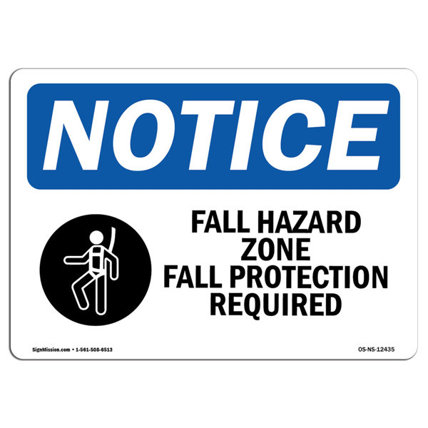 SignMission OSHA Notice - Fall Hazard Zone Fall Protection Sign With ...