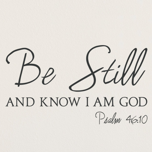 Winston Porter Psalm 46:10 Be Still and Know I am God Wall Decal ...