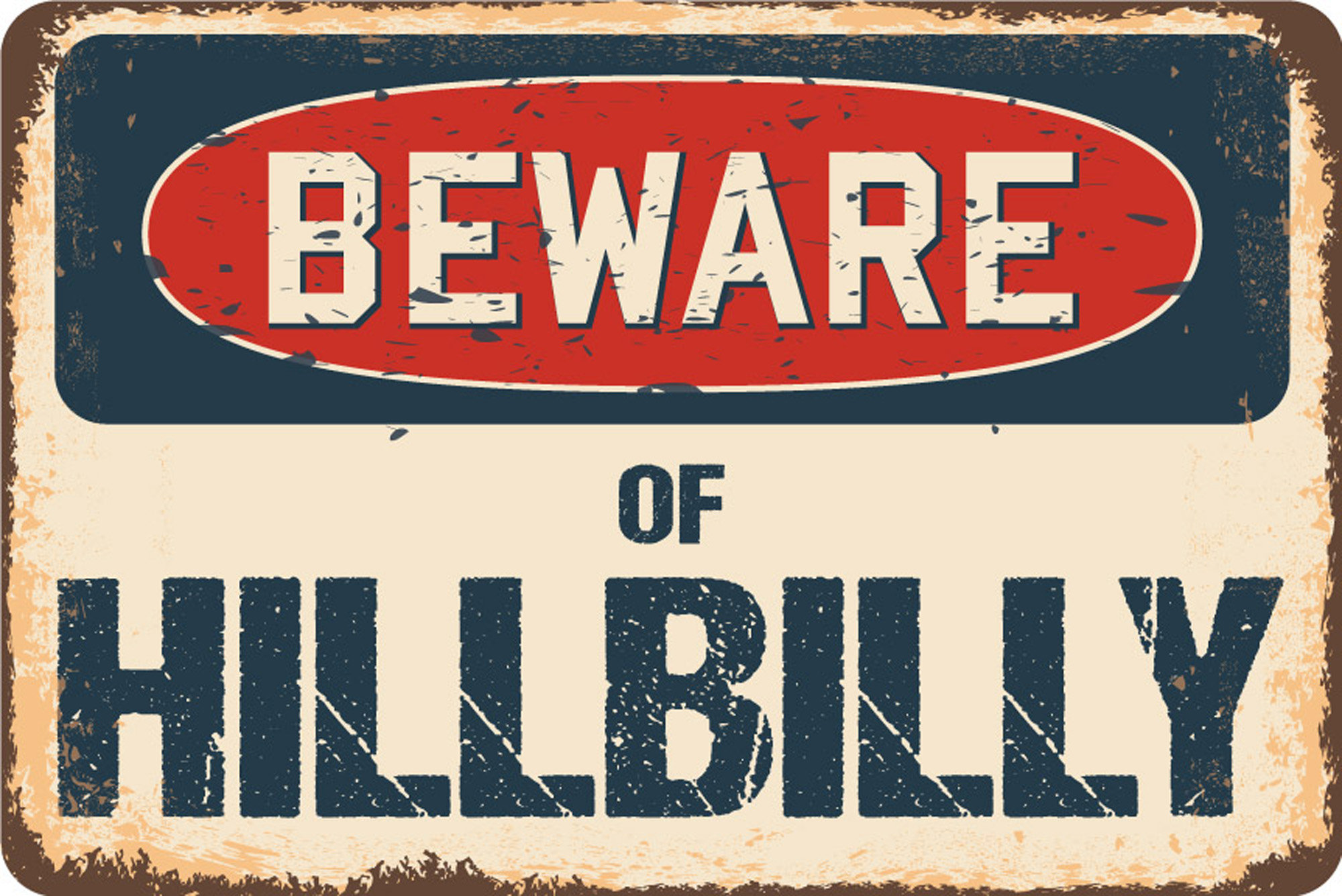SignMission Beware of Hillbilly Sign | Wayfair