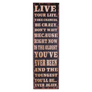 AttractionDesignHome "Live Your Life. Take Changes. Be Crazy" Antique ...