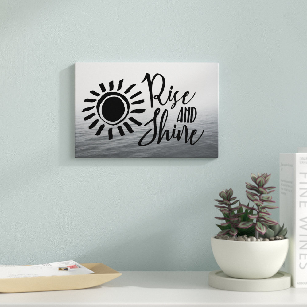 Latitude Run® Rise and Shine VIII by Marmont Hill - Textual Art Print ...