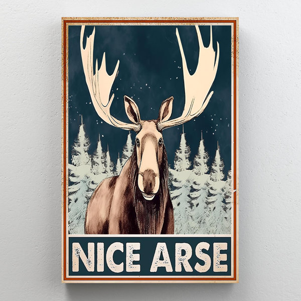 Trinx " Moose Nice Arse " | Wayfair