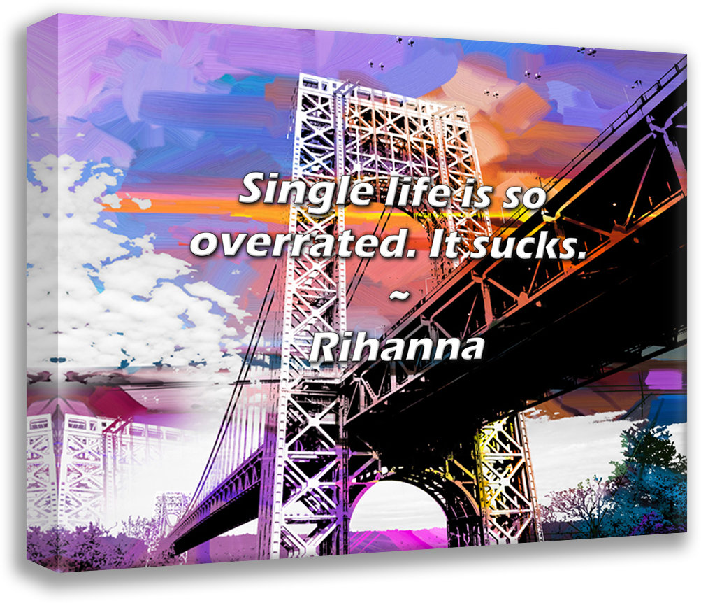 Brayden Studio® Artsy Quote "Single life is so overrated. It sucks." By ...