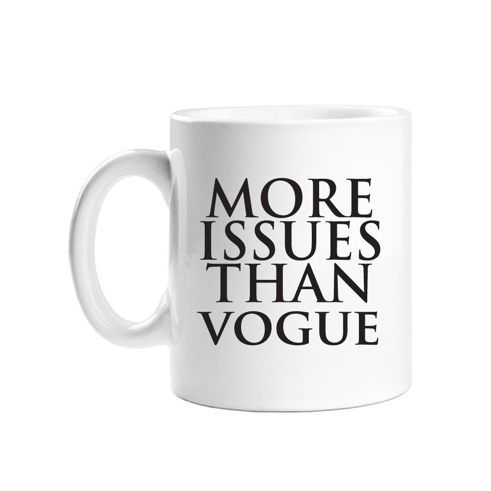 Ebern Designs Adelone More Issues Than Vogue Coffee Mug | Wayfair