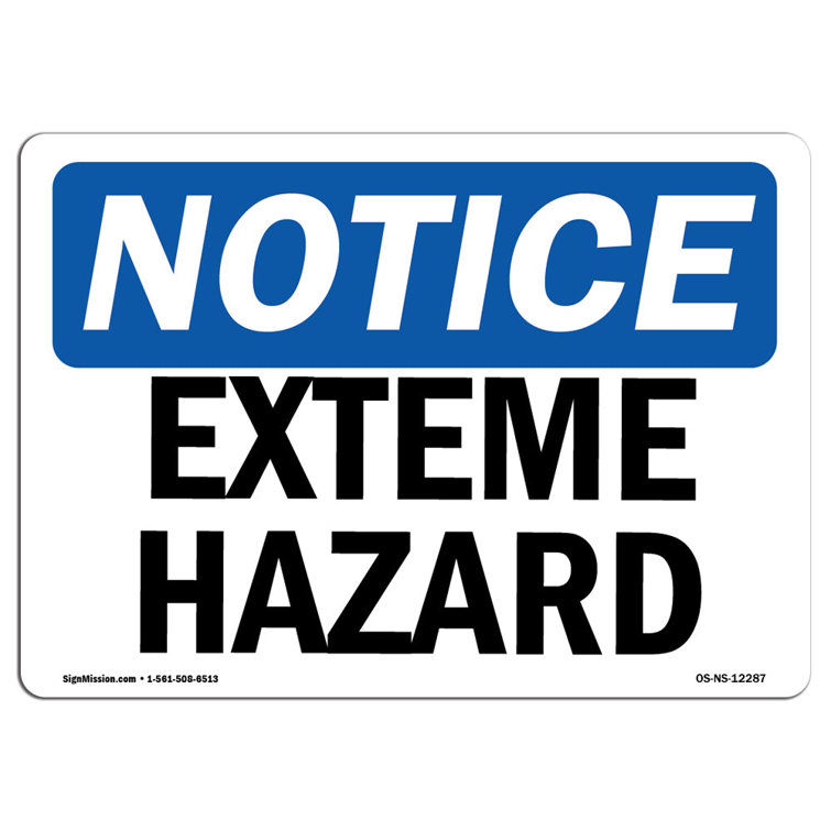 SignMission Extreme Hazard Sign | Wayfair