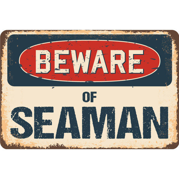 SignMission Beware of Seaman Sign | Wayfair