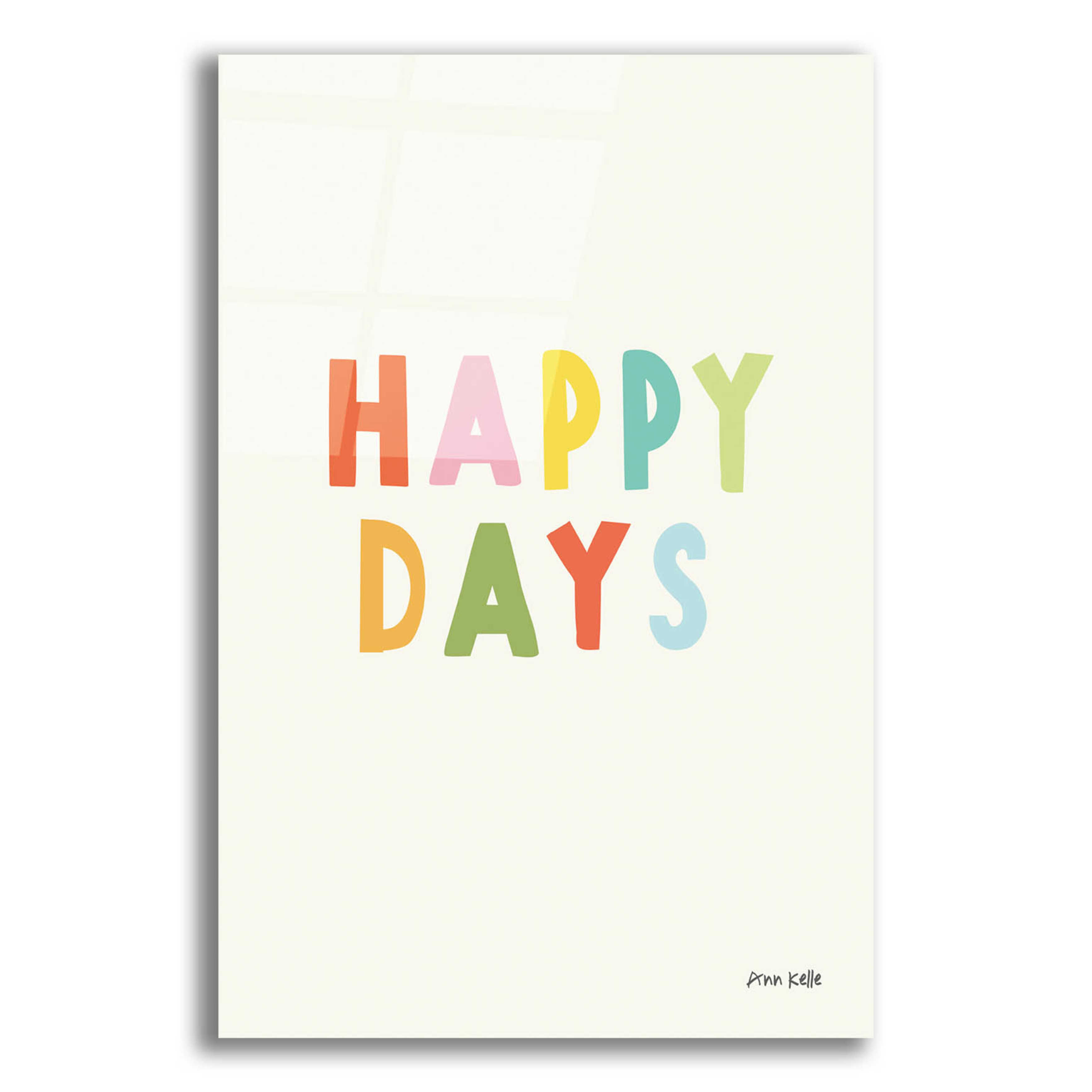 Zoomie Kids ''Happy Days'' By Ann Kelle Designs, Acrylic Glass Wall Art ...