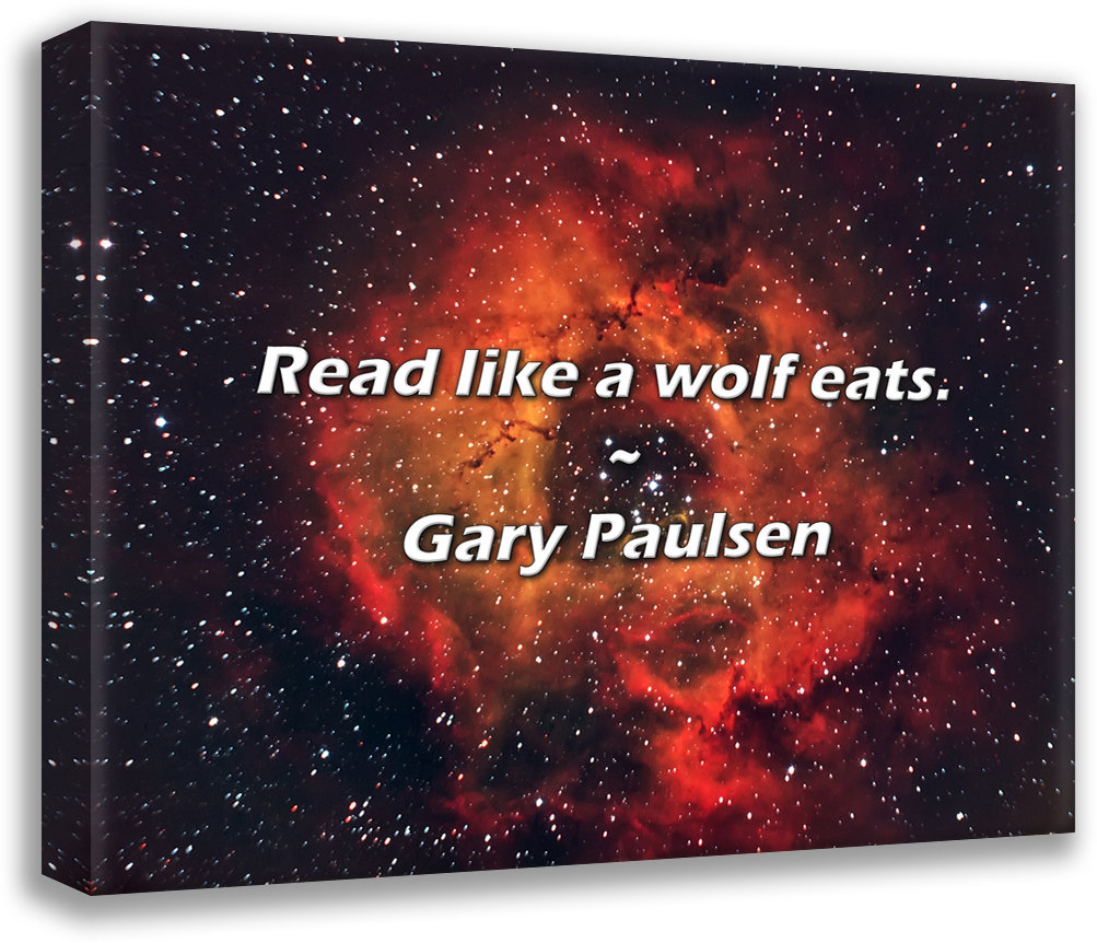 Astoria Grand Artsy Quote "Read like a wolf eats." By Gary Paulsen ...