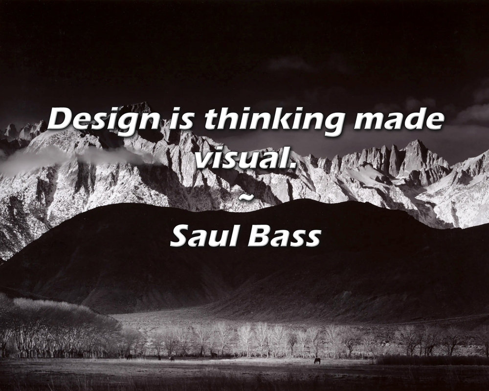 Astoria Grand Artsy Quote "Design is thinking made visual." By Saul ...