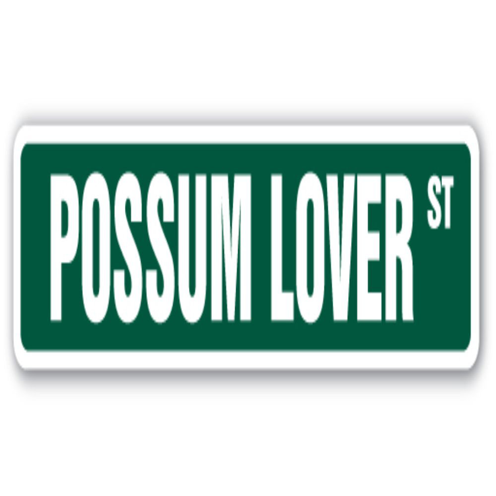 SignMission Possum Lover Street Sign Wild Animal Lover Playing Hunter ...