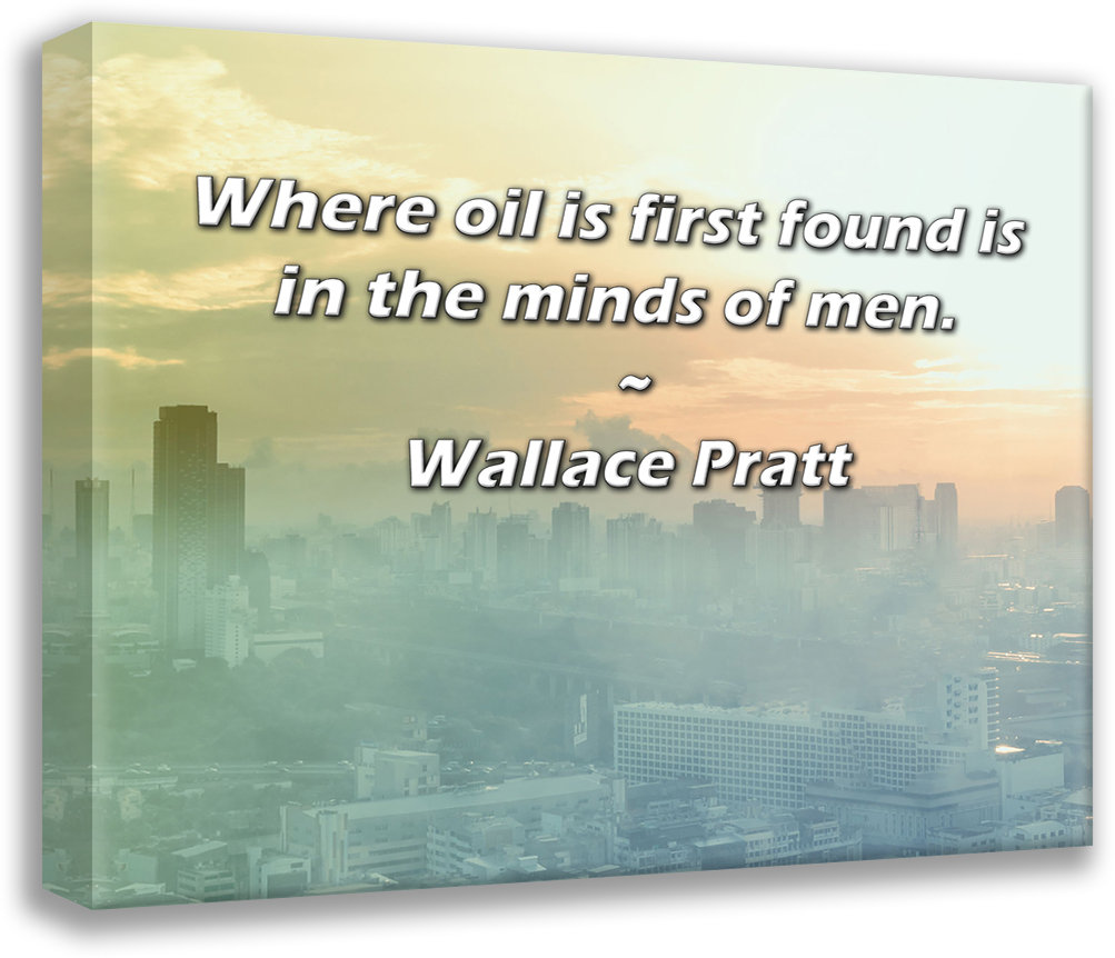 Astoria Grand Gallery Wrapped Canvas By Wallace Pratt: "Where oil is ...