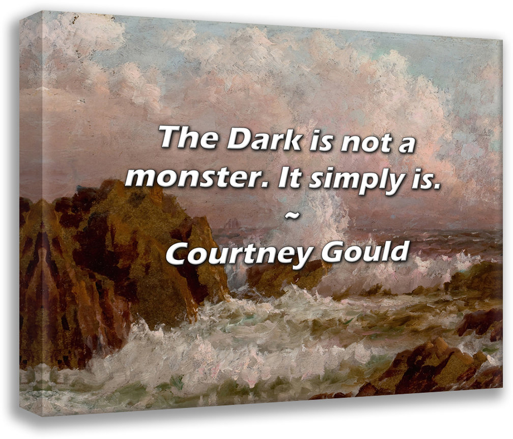 Red Barrel Studio Courtney Gould Quote: The Dark is not a monster. It ...
