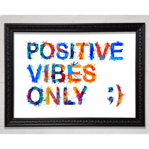 Bright Star Positive Vibes Only - Single Picture Frame Print | Wayfair ...