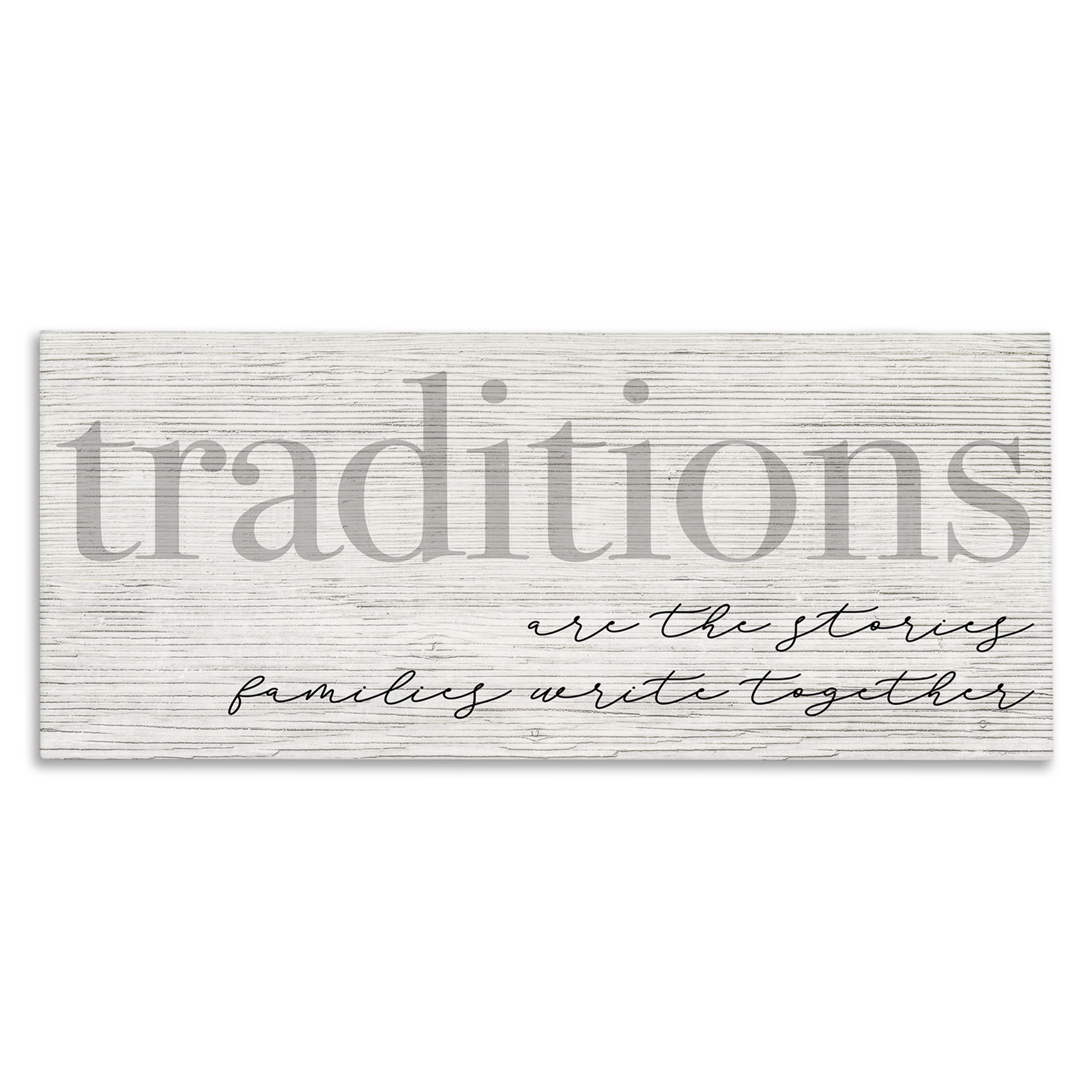 Stupell Industries Traditions Are Storeys Families Write Together ...
