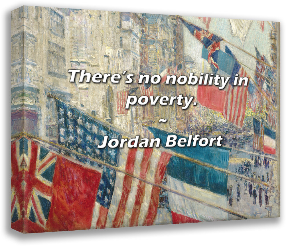 Astoria Grand Artsy Quote "There’s no nobility in poverty." By Jordan ...