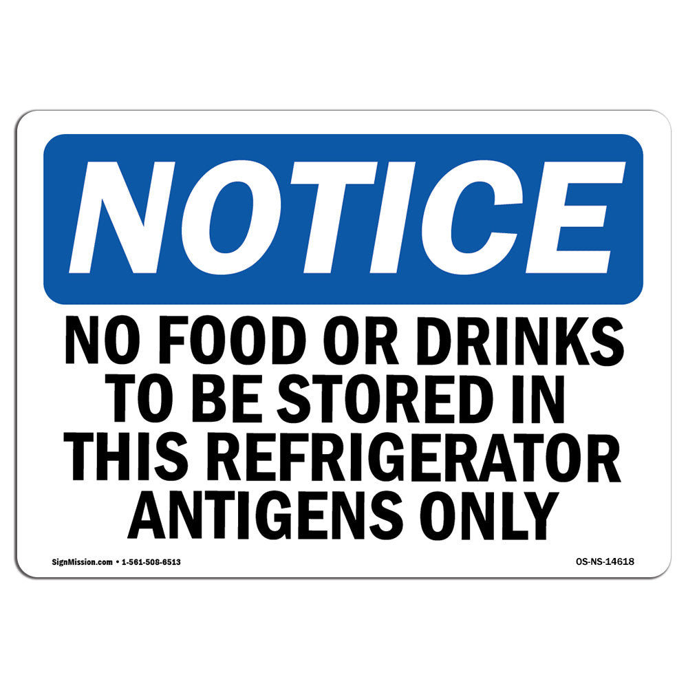 SignMission OSHA Notice - No Food Or Drinks To Be Stored in This ...