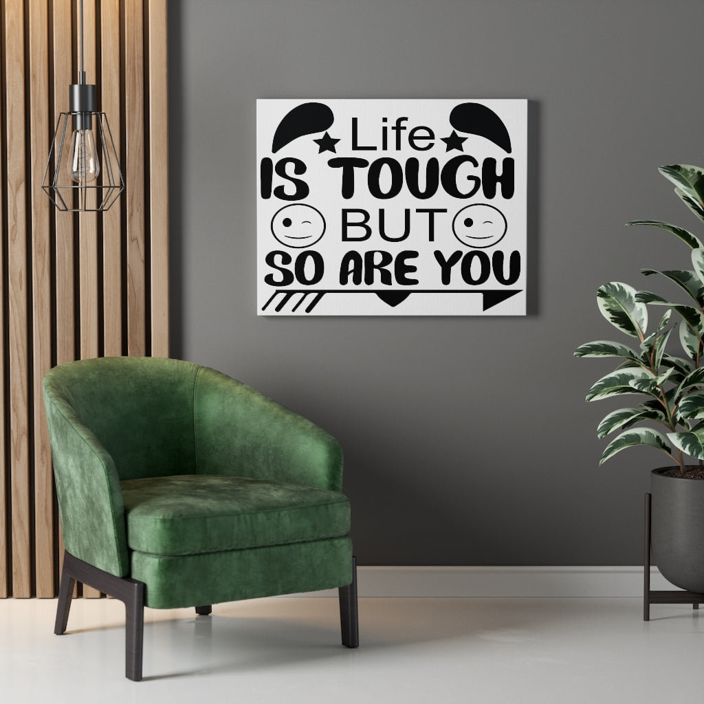 Trinx Inspirational Quote Canvas Life Is Tough But So Are You Wall Art ...