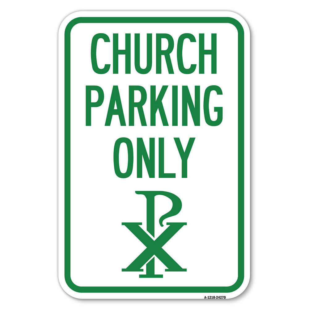 SignMission Church Parking Only (Chi Rho Symbol)/24270 | Wayfair