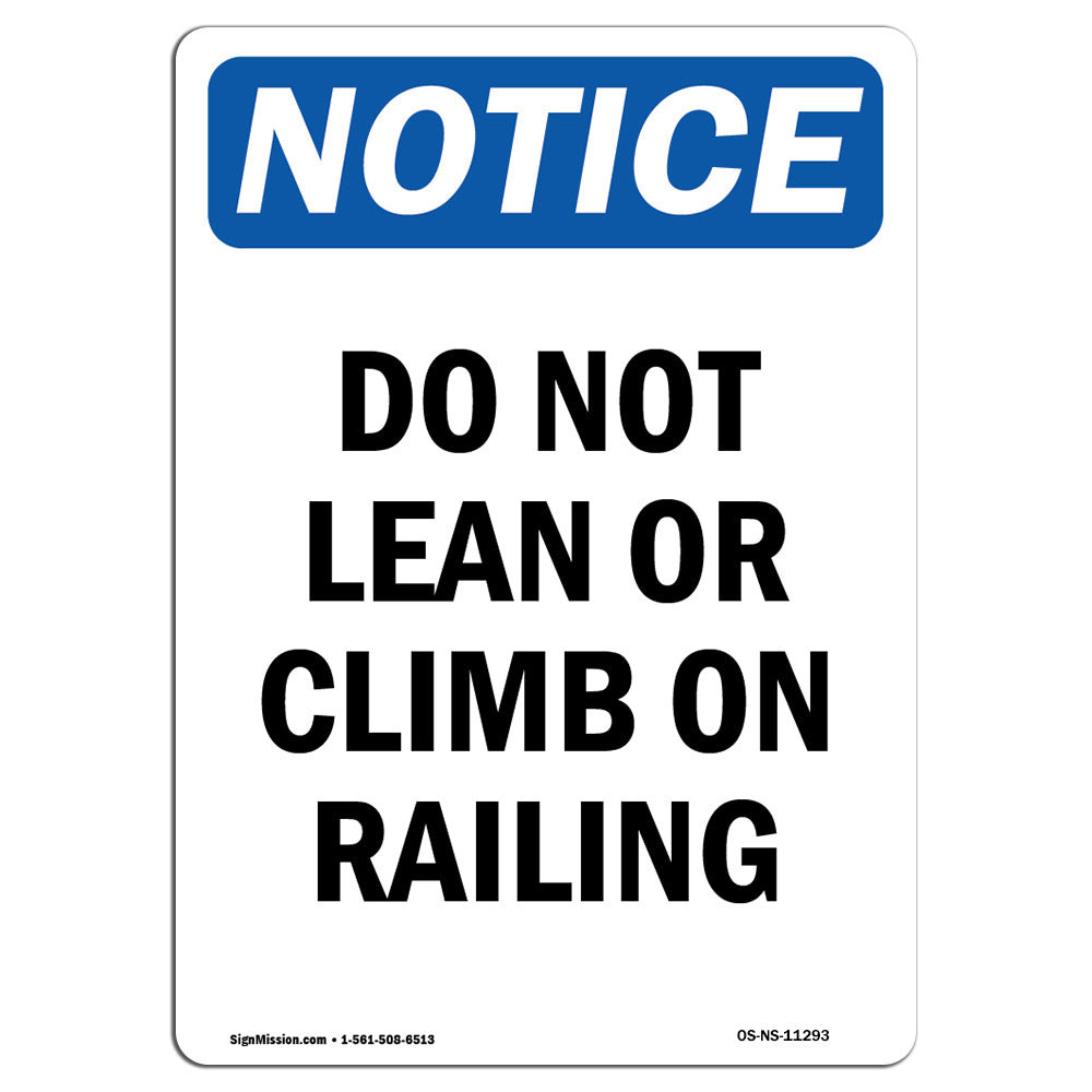 SignMission Osha Notice - Do Not Lean or Climb on Railing Sign | Wayfair