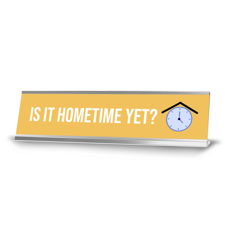 Signs ByLITA Is It Hometime Yet? Clock Black Frame, Desk Sign (2X8 ...