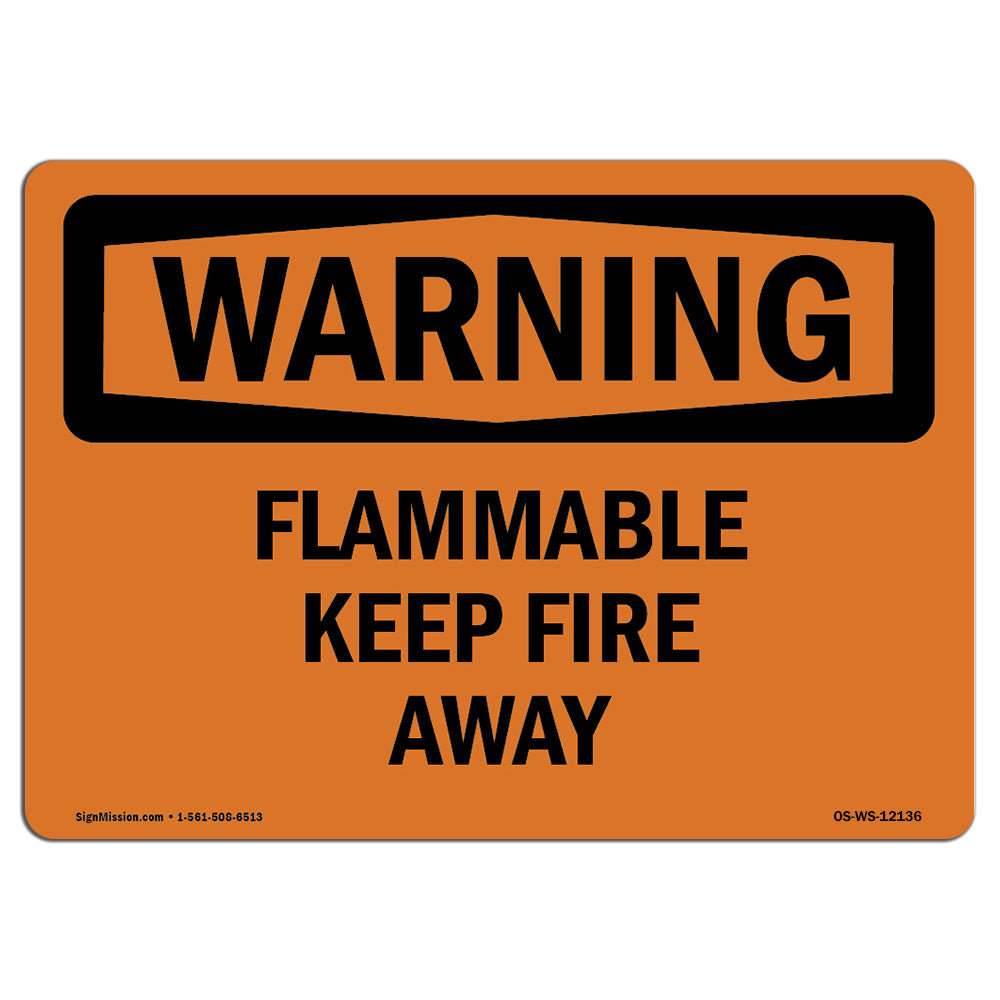 SignMission Osha Warning Sign - Flammable Keep Fire Away | Wayfair