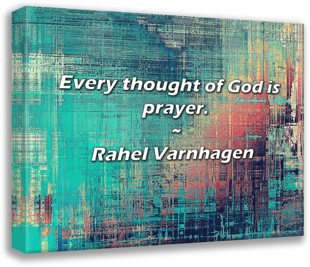 Red Barrel Studio® Artsy Quote "Every thought of God is prayer." By ...
