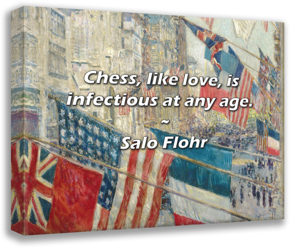Red Barrel Studio® Salo Flohr Quote: Chess, like love, is infectious at ...