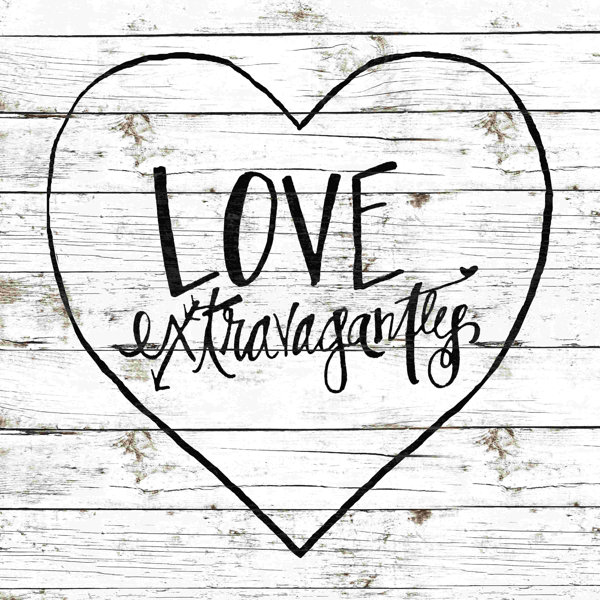 Trinx Love Extravagantly Wood On Canvas Print - Wayfair Canada