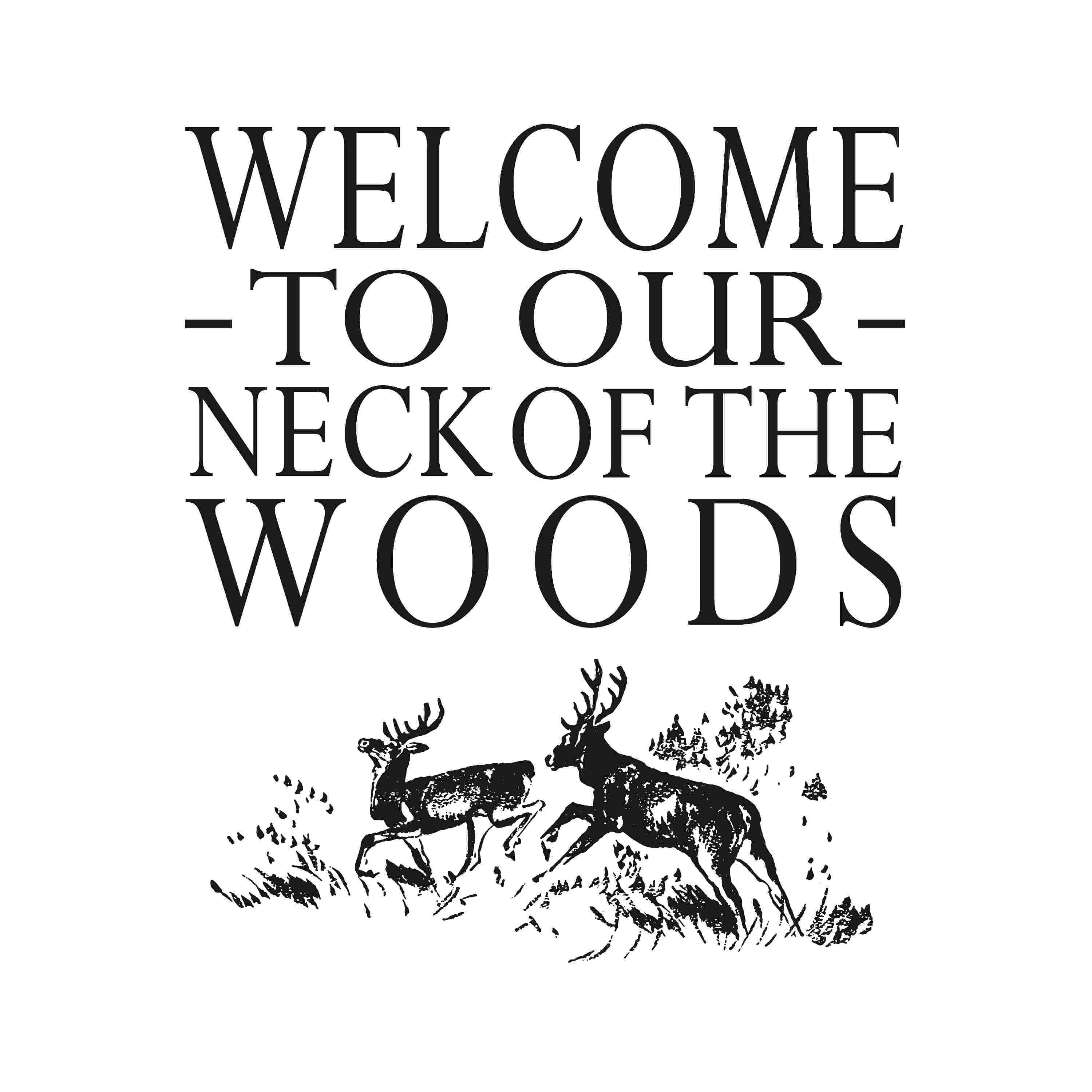 Millwood Pines Welcome To Our Neck Of The Woods Deer by - on - Wayfair ...