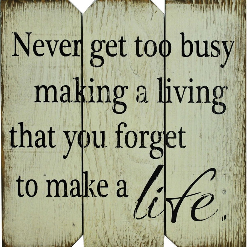 Winston Porter 'Never Get too Busy Making a Living' Textual Art on Wood ...