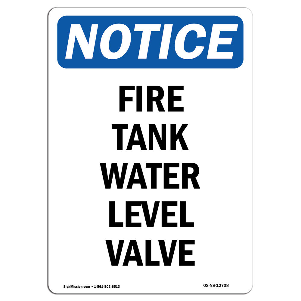 SignMission OSHA Notice - Fire Tank Water Level Valve Sign | Heavy Duty ...