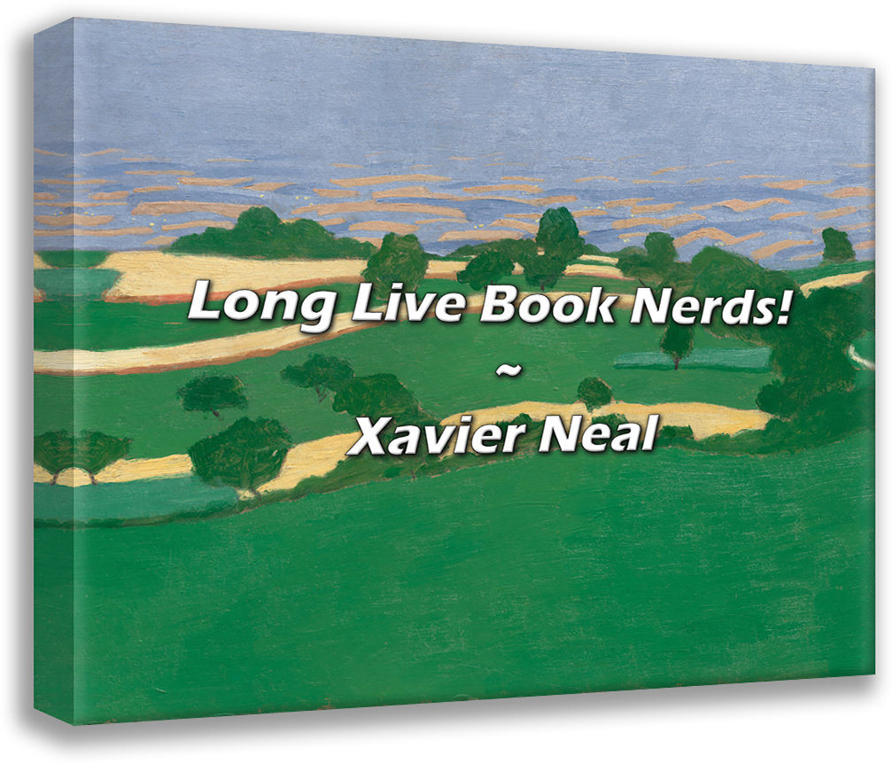 Trinx Xavier Neal Quote: Long Live Book Nerds! | Wayfair